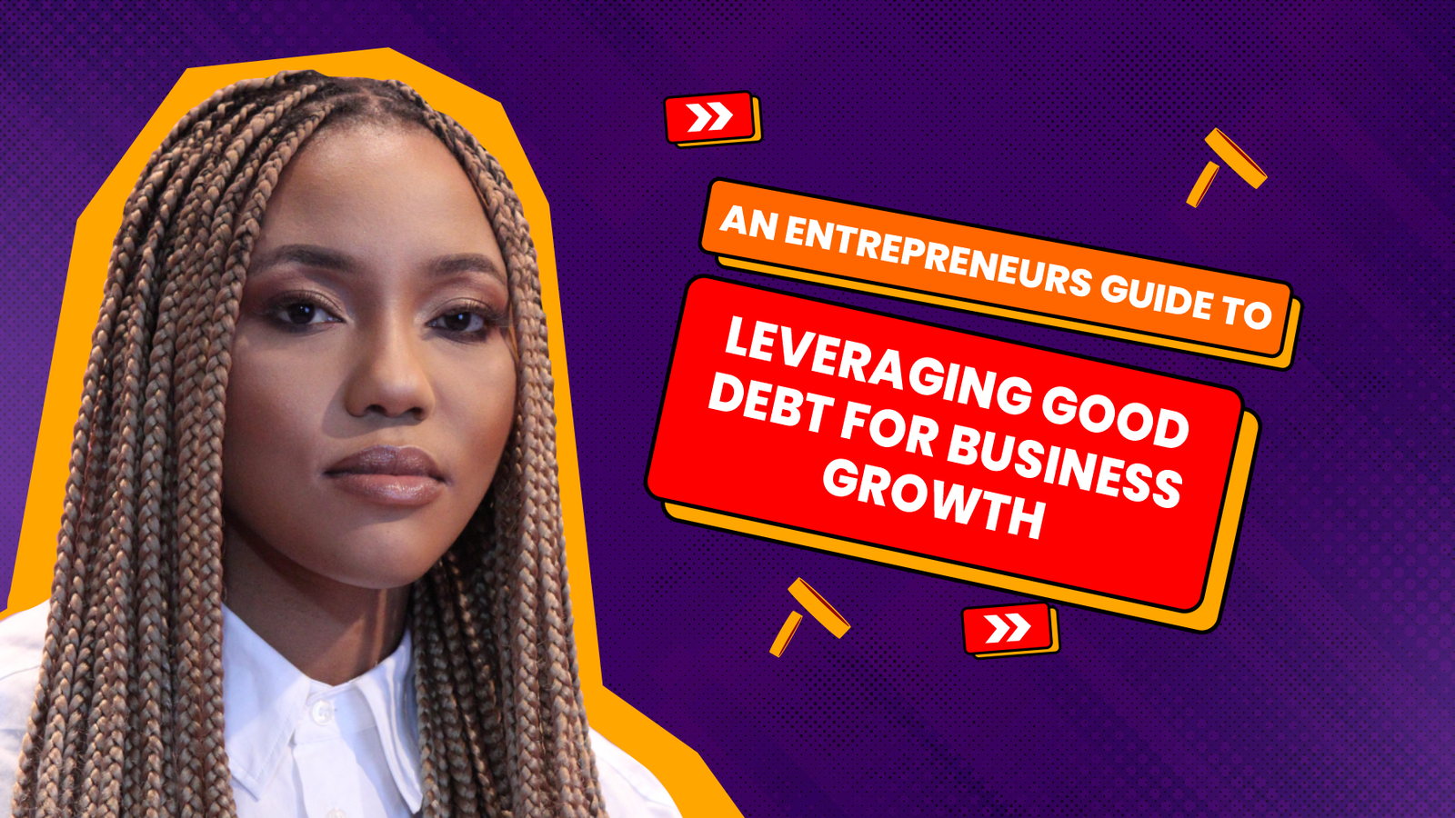 Leveraging Good Debt for Business Growth: An Entrepreneurs Guide ...